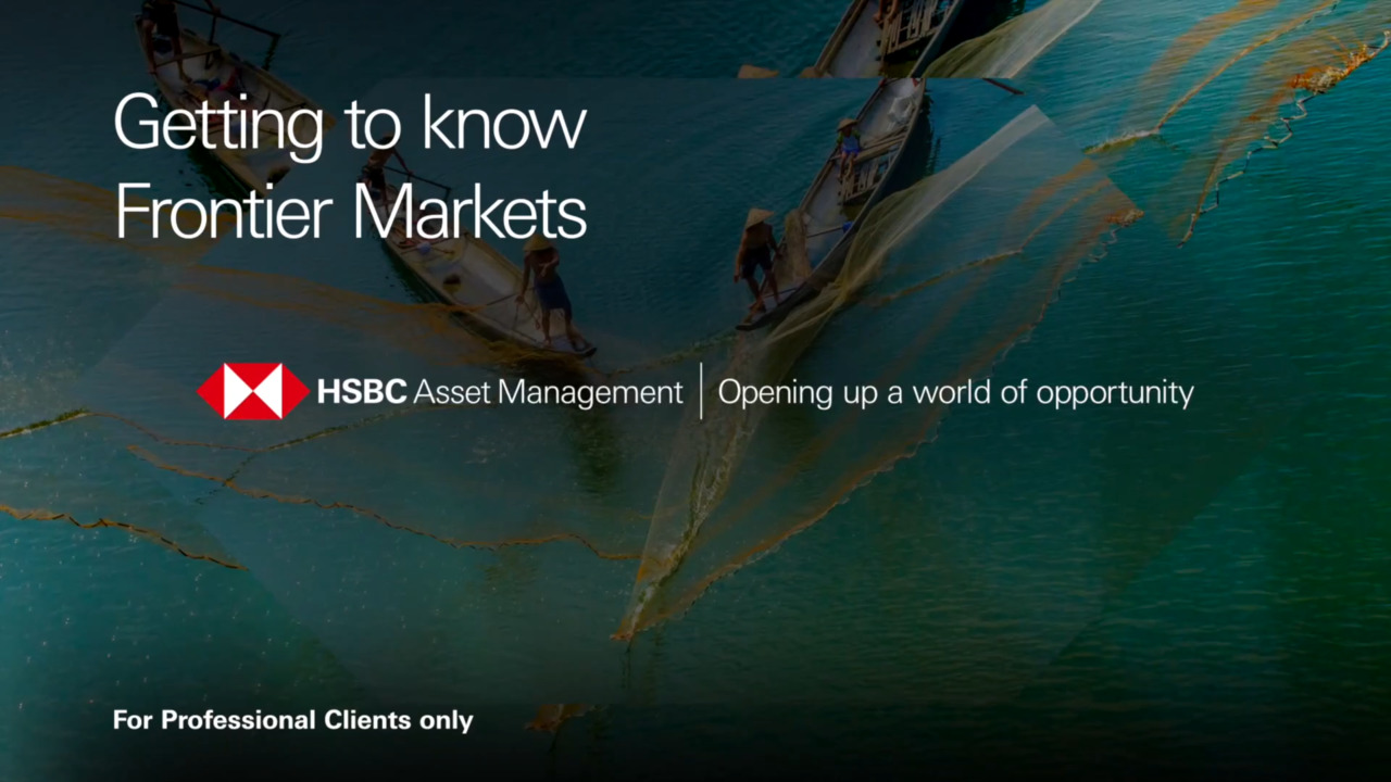 Getting to know opportunities that Frontier Markets bring